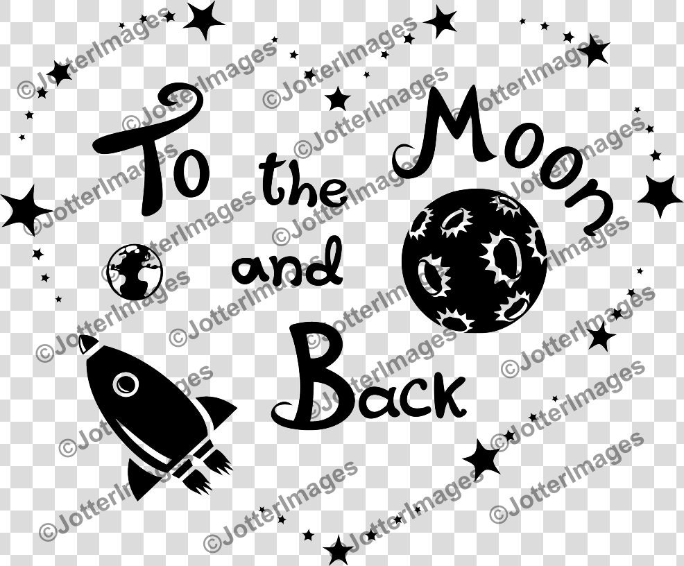 To the Moon and Back Image Picture File Download SVG, PNG, Cut File ...