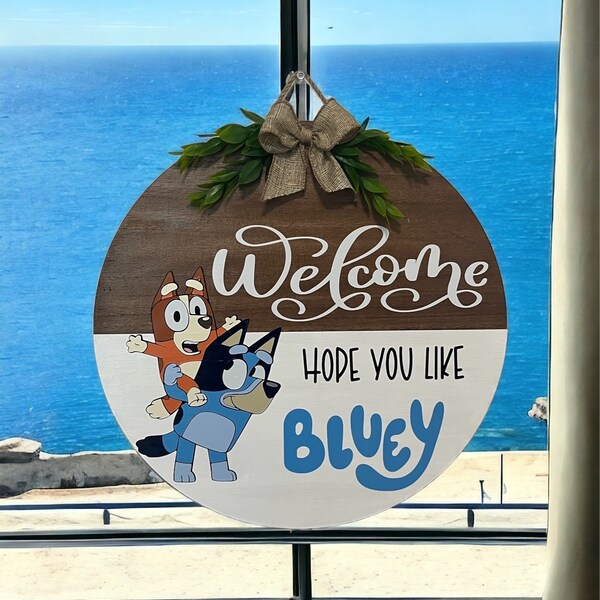 Welcome Hope You Like Bluey Sign - Etsy