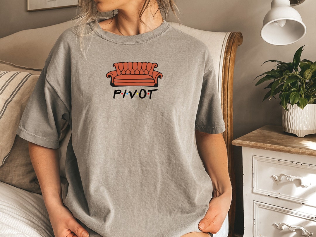 Pivot Friends Comfort Colors Tee Shirt | Unisex 90's Sitcom Oversized T ...
