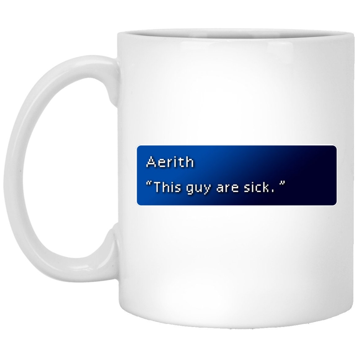 Aerith This Guy Are Sick Mug Final Fantasy 7 FF7 Aerith - Etsy