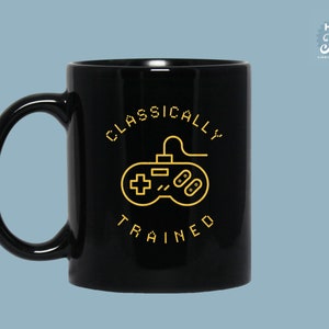 Classically Trained Video Gaming Mug, Video Game Gift, Gamer Cup, Retro ...