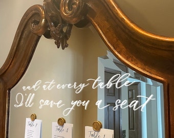 And at Every Table, I'll Save You A Seat Vinyl Decal Wedding Sign Decal ...