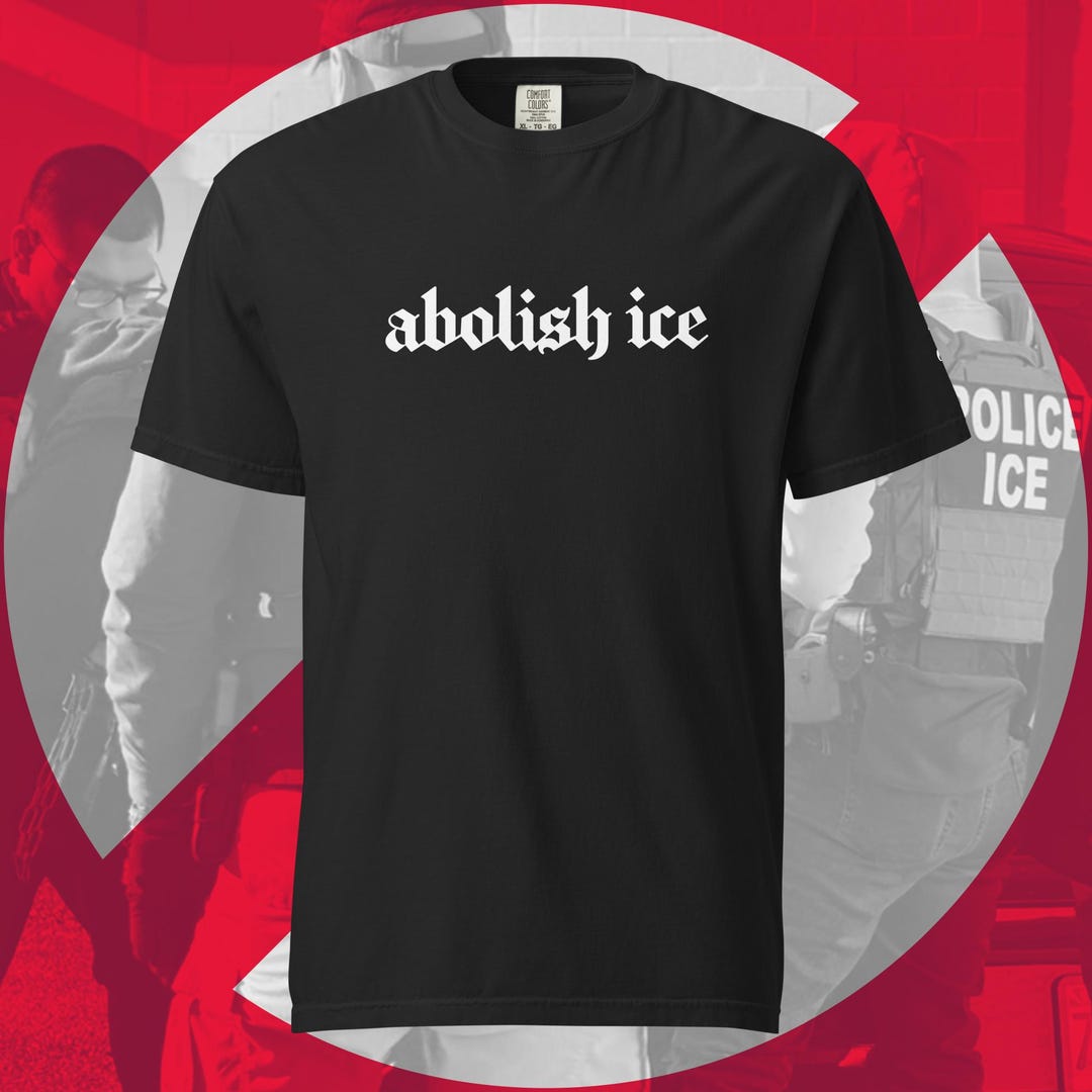 Abolish Ice Tee | Eco-friendly Graphic T-shirt | Protest Apparel for ...
