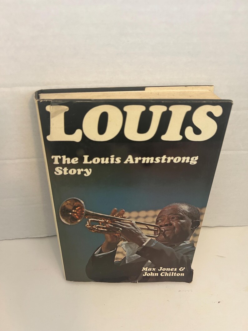 LOUIS the Louis Armstrong Story by Max Jones J Chilton First American ...
