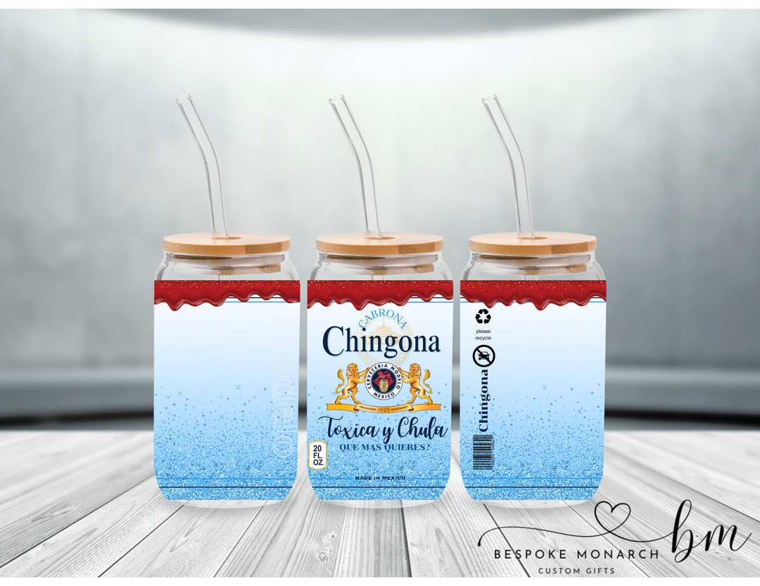 DIGITAL Chingona With Chamoy Libbey Glass Sublimation Wrap - Etsy