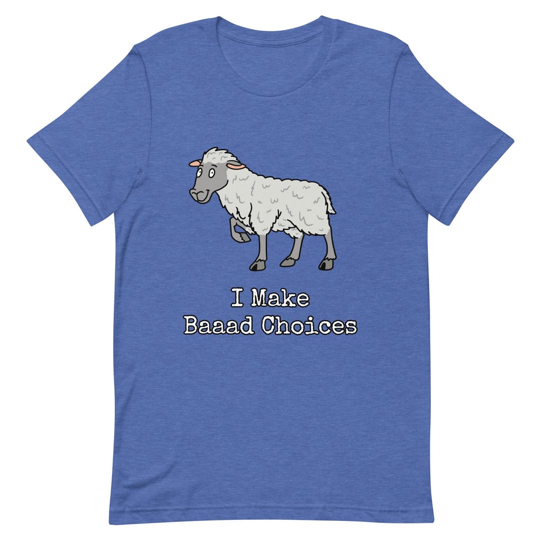 Adult Sheep "i Make Baaad Choices" T-shirt Unisex - Etsy