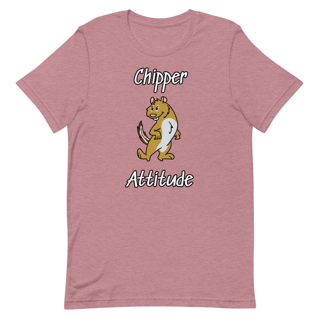 Adult Chipmunk "chipper Attitude" T-shirt Unisex - Etsy