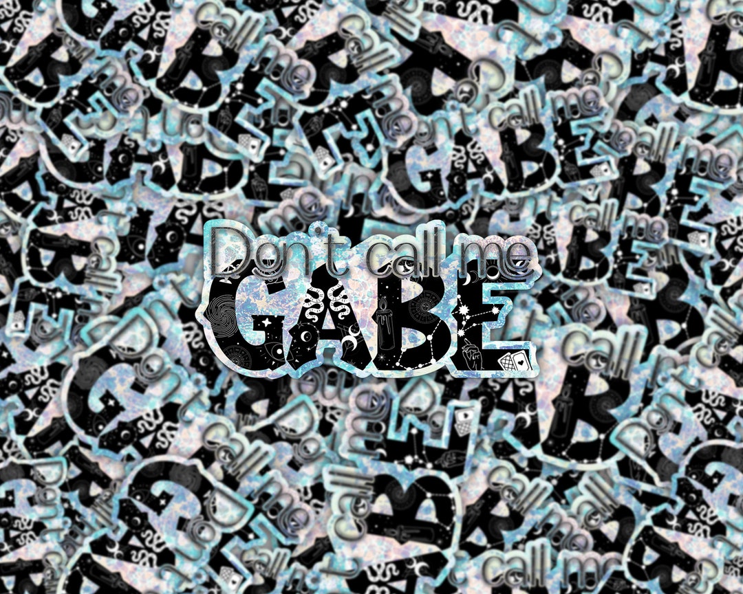 Don't Call Me Gabe Sticker | Officially Licensed Ruthless Boys Merch - Etsy