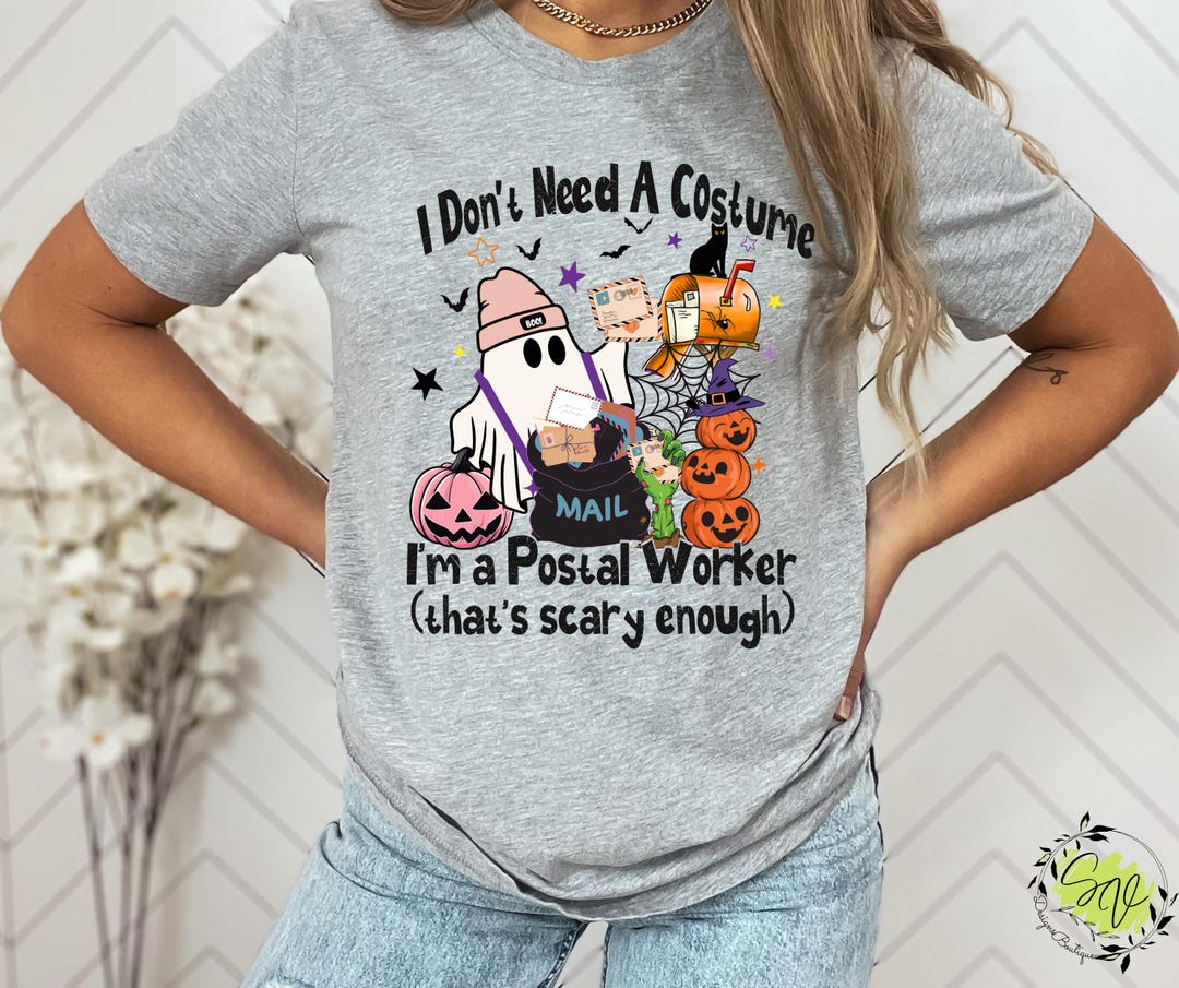 Postal Worker, I Don't Need A Costume I'm A Postal Worker, That's Scary ...