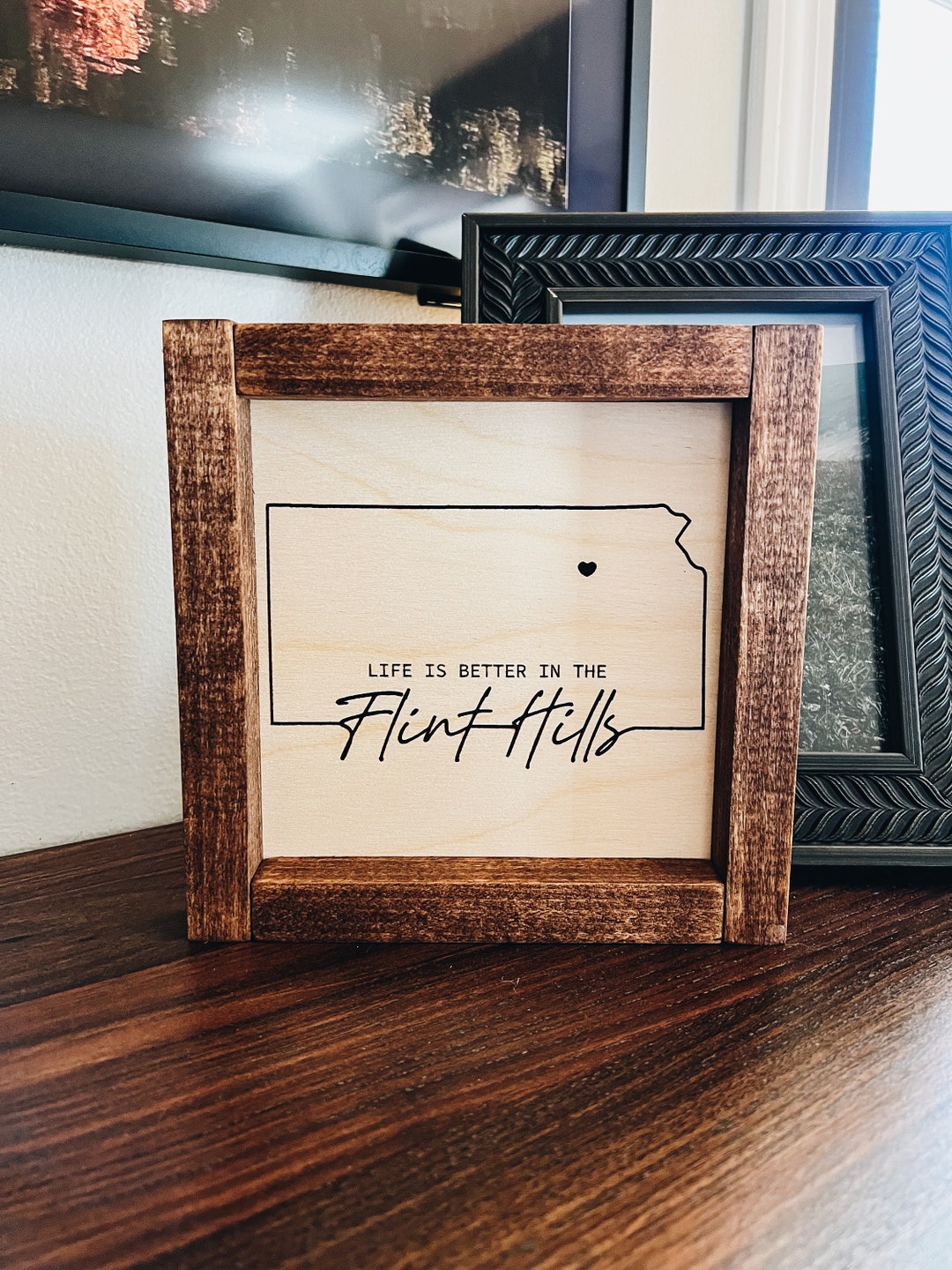 Life is Better in the Flint Hills, 7x7 Wood Sign, Rolling Flint Hills ...