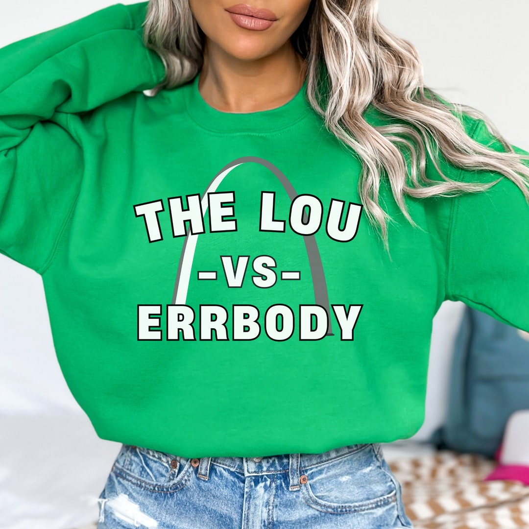 The Lou Vs Errbody Sweatshirt - St. Louis Arch 314 Day Unisex Shirt - Etsy