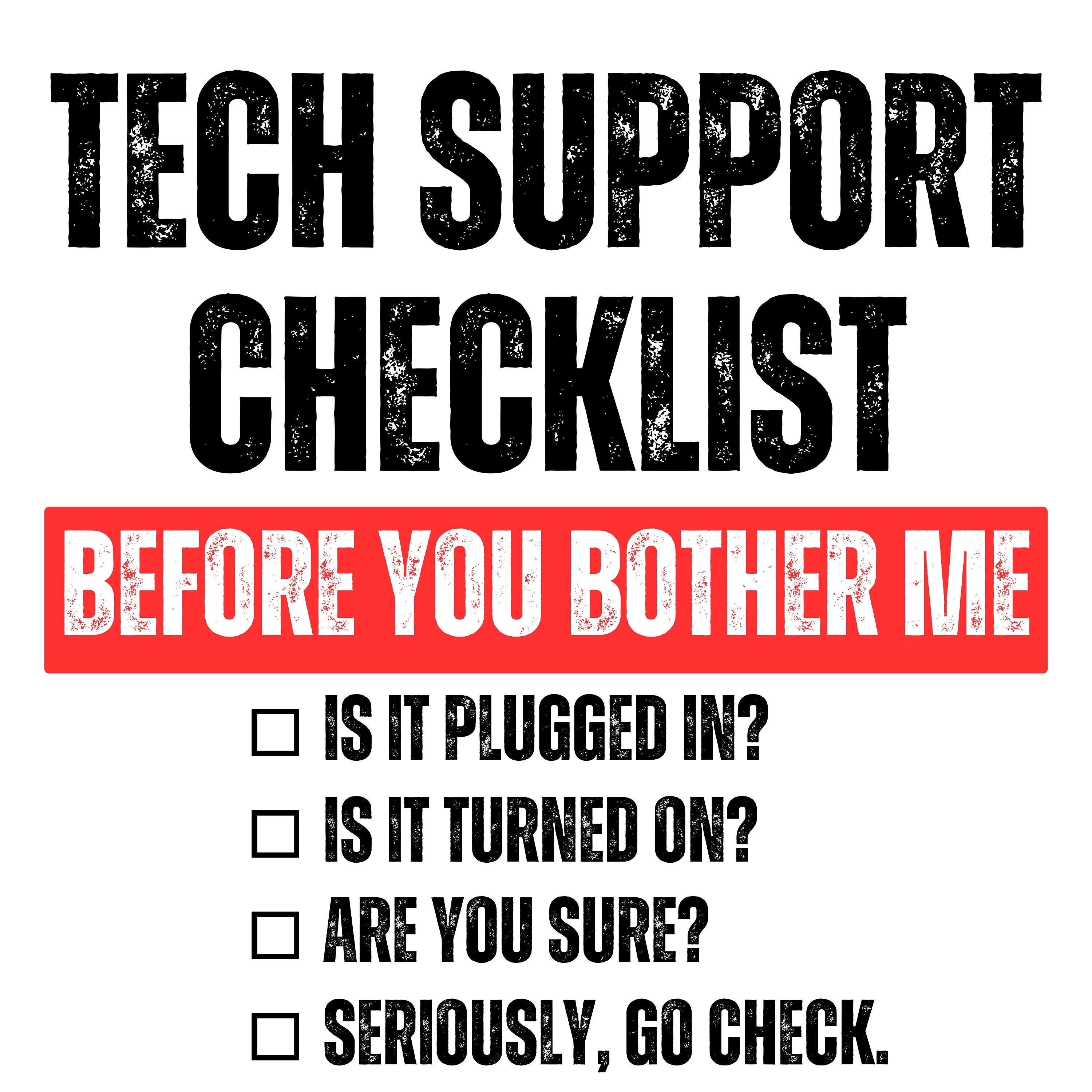 Tech Support Checklist Funny Design for T-shirts, Mugs, Water Bottles ...
