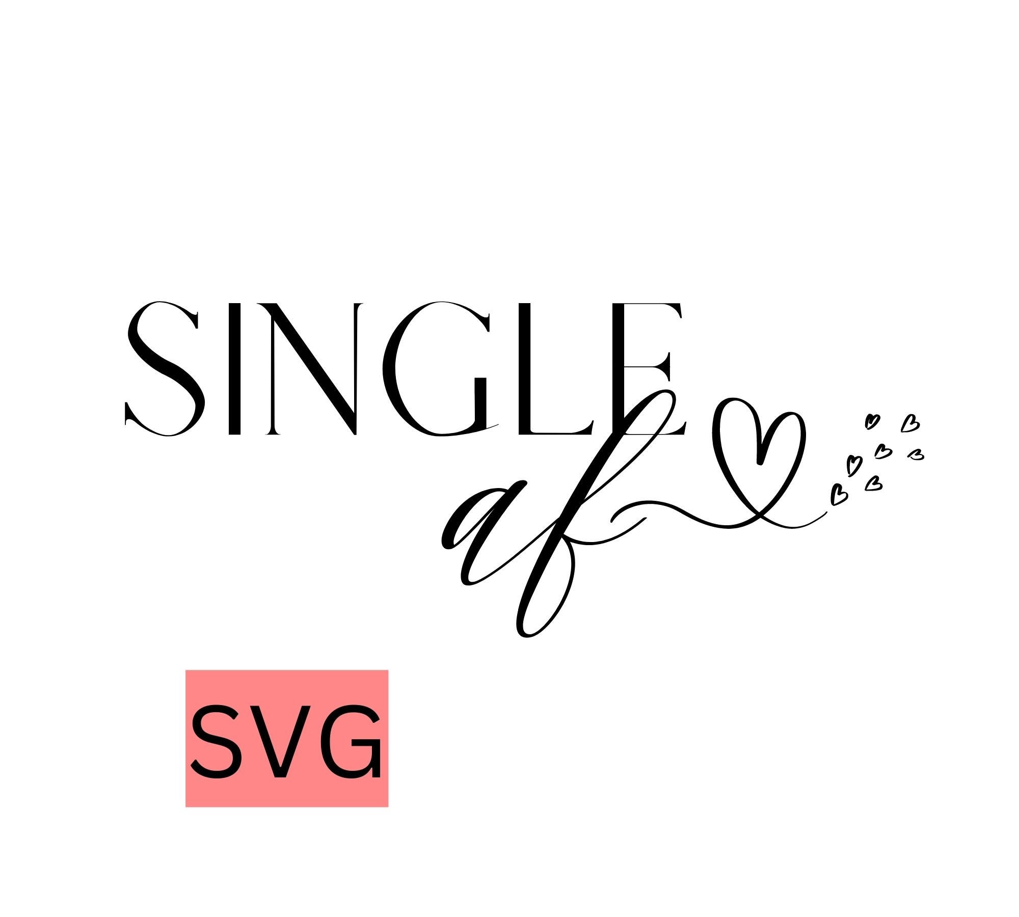 Single SVG, Funny SVG, Instant Download, Digital File, SVG, Valentine's ...