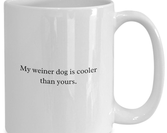 Weiner Dog Gifts, Weiner Dog Coffee Mug, Weiner Dog Cup, Weiner Dog ...