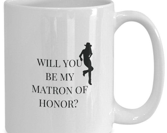 Funny Matron of Honor Proposal Gift, Funny Matron of Honor Proposal Mug ...