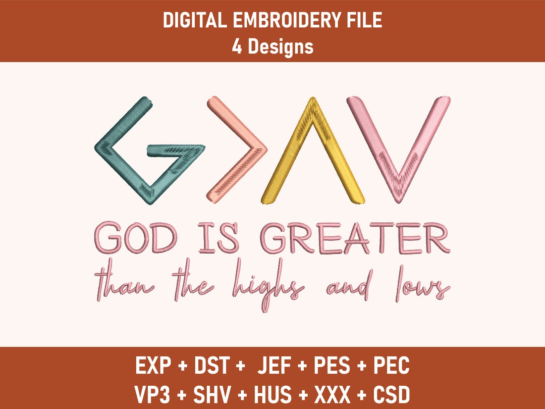 God is Greater Than the Highs and Lows Machine Embroidery Design, 4 ...