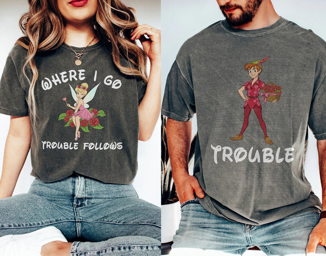 Peter Pan and Tinkerbell Matching Shirt, Funny Trouble Shirt, Couple ...