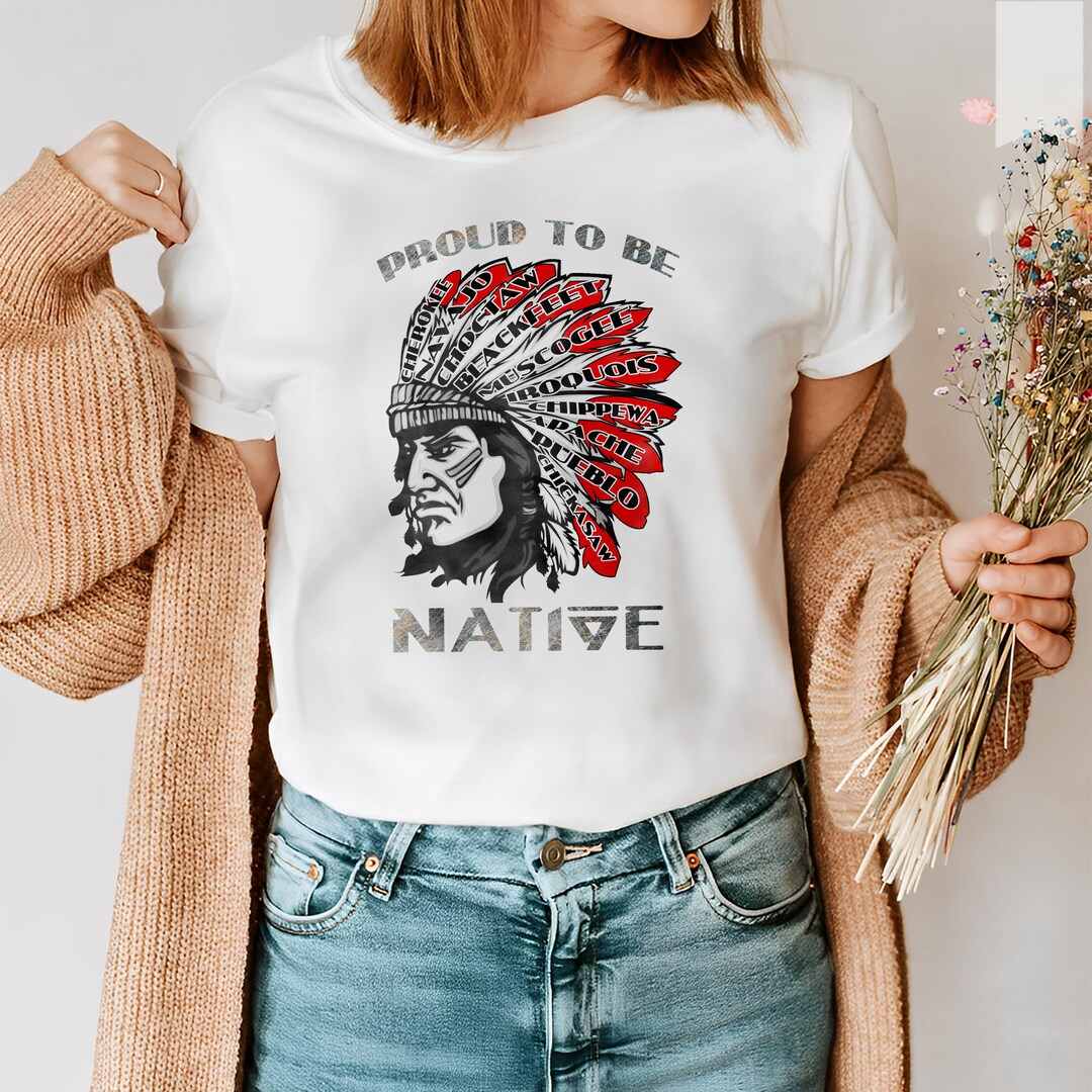 Native American Indigenous Shirt, American Native Proud to Be Father ...