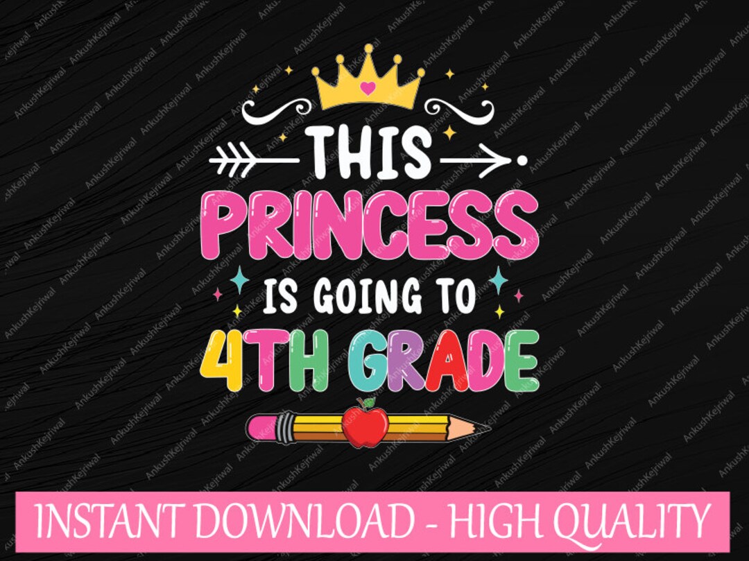 This Princess is Going to 4th Grade Svg, Hello 4th Grade Svg, Back to ...