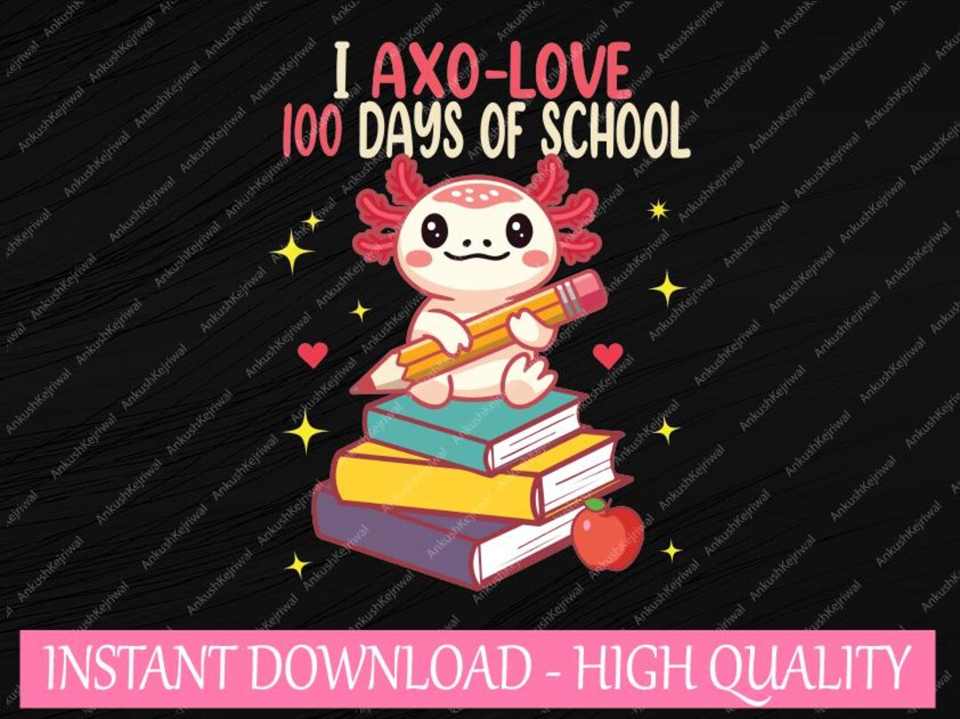 I Axo-love 100th Day of School Svg, 100 Days of School for Girls Svg ...