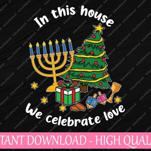 In This House We Celebrate Love Svg, Teacher Christmas Svg, Hanukkah ...