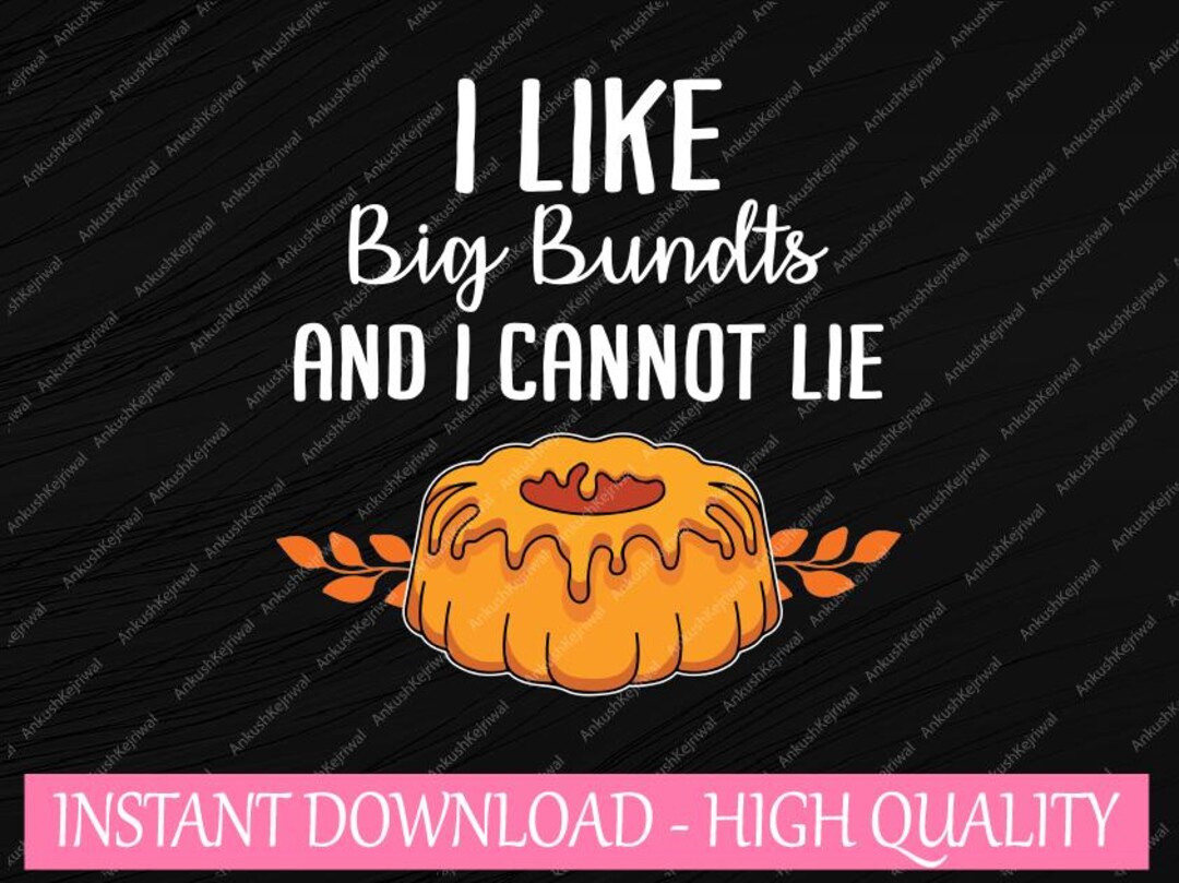 I Like Bundts Svg, and I Cannot Lie Svg, Thanksgiving Family Matching ...