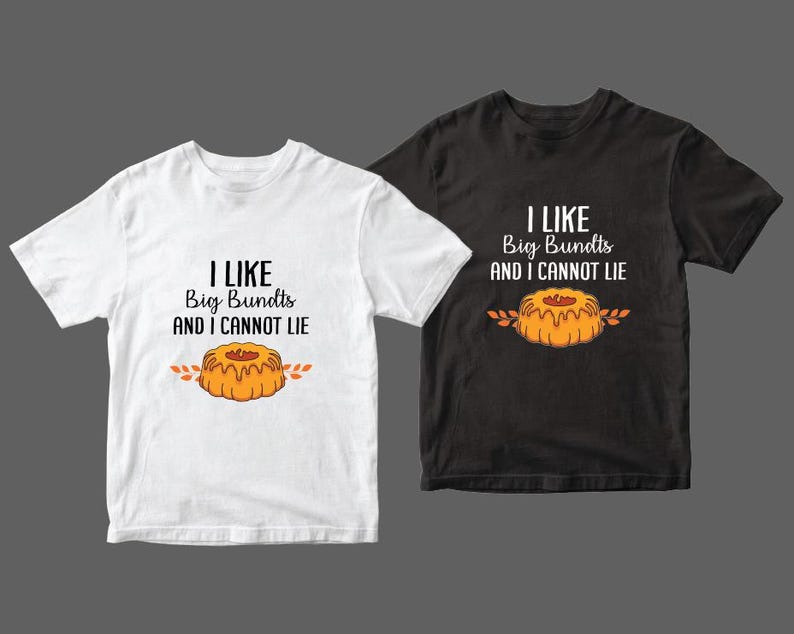 I Like Bundts Svg, and I Cannot Lie Svg, Thanksgiving Family Matching ...