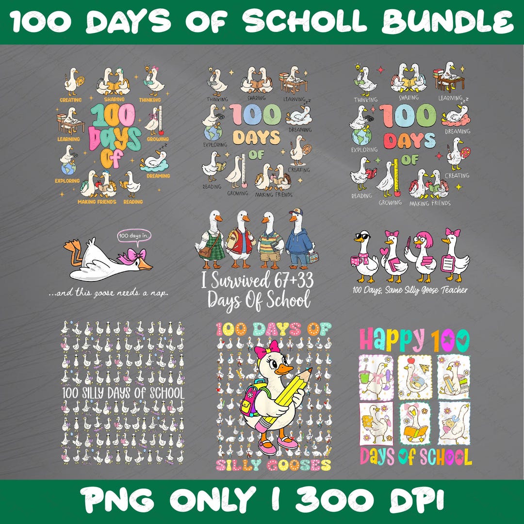 100 Silly Days of School Funny SILLY GOOSE PNG Bundle, I Survived 67 33 ...
