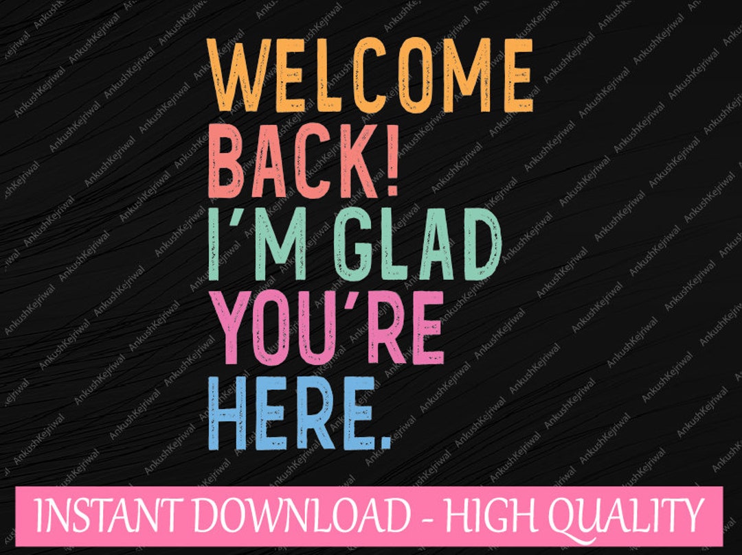 Welcome Back I'm Glad You're Here Svg, Teacher Life Svg, Back to School ...