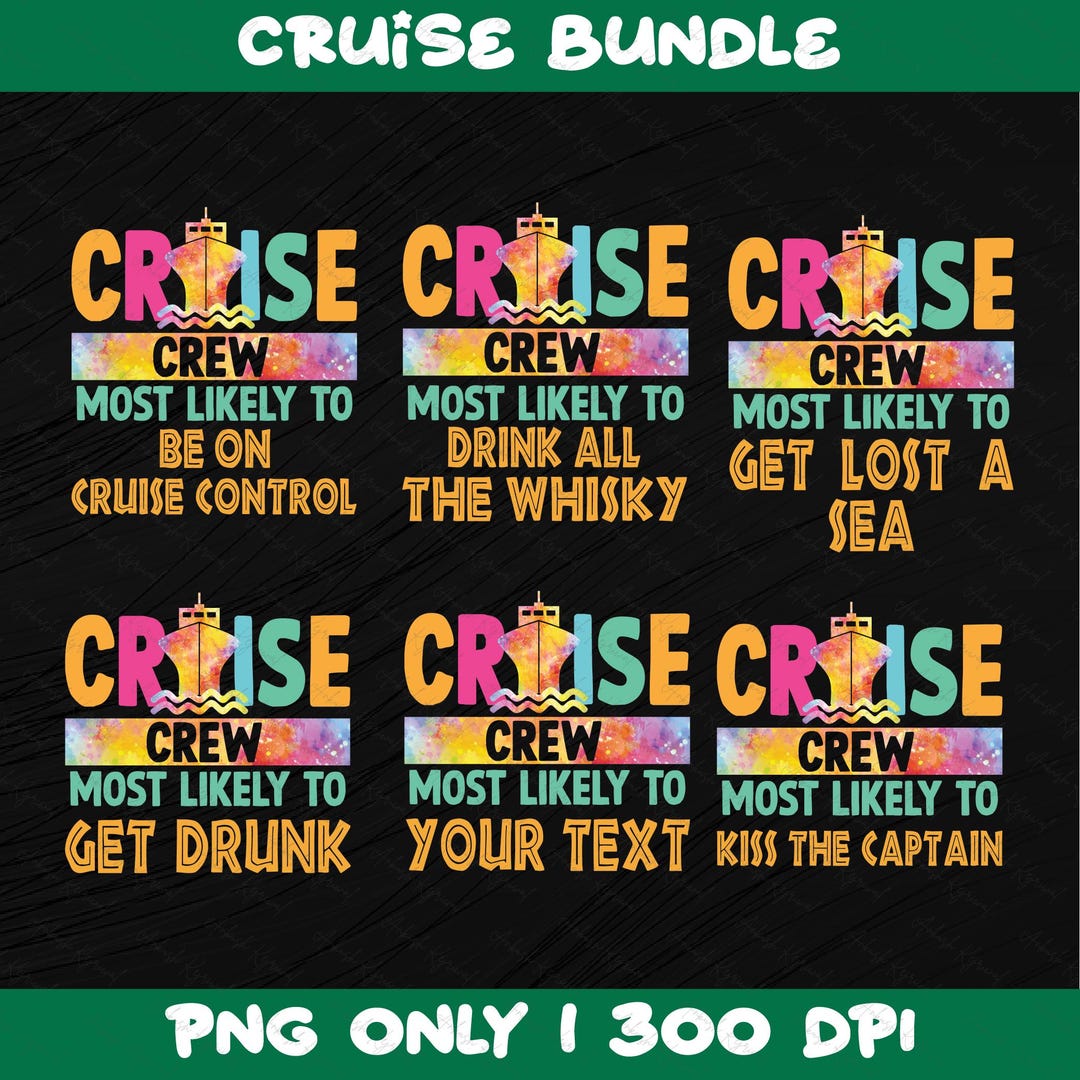 Custom Text Png, Custom Cruise, Cruise Crew PNG, Most Likely to ...
