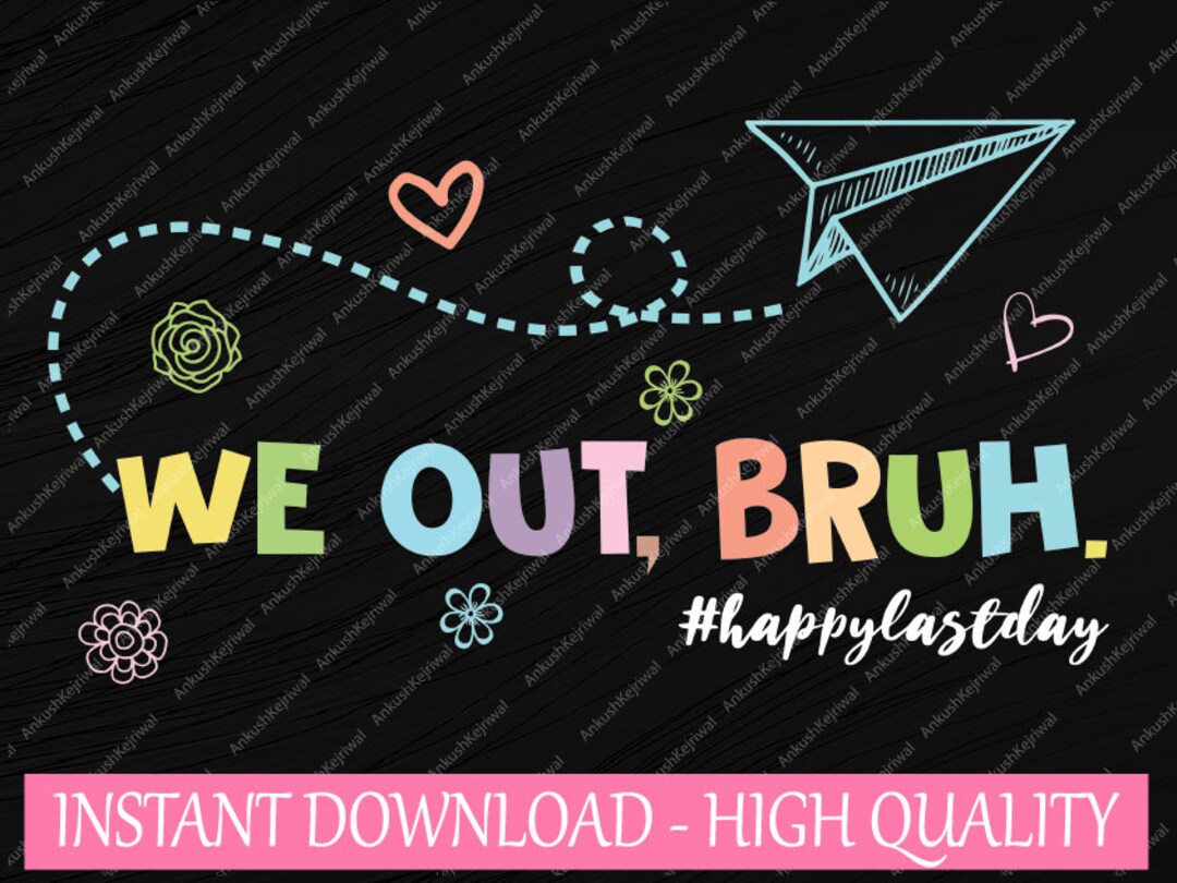 We Out Bruh Happy Last Day of School Svg, Retro Vintage End of School ...