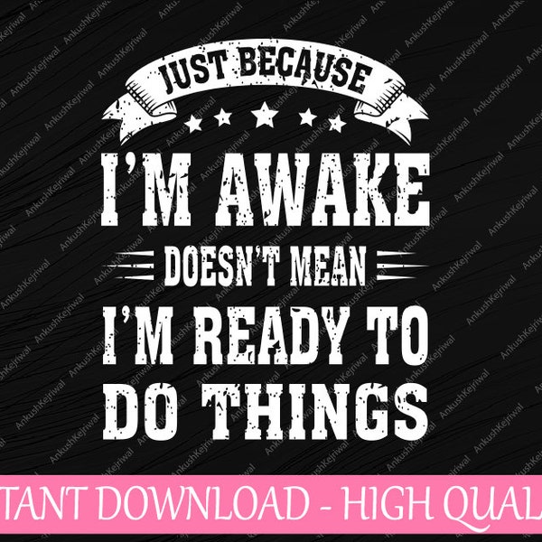Just Because Im Awake Svg - Etsy
