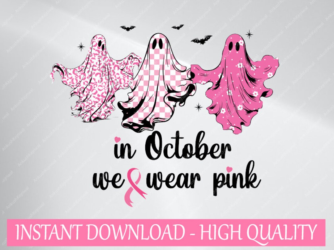 In October We Wear Pink Ghosts Svg, Pink October Ghosts Svg, Breast ...