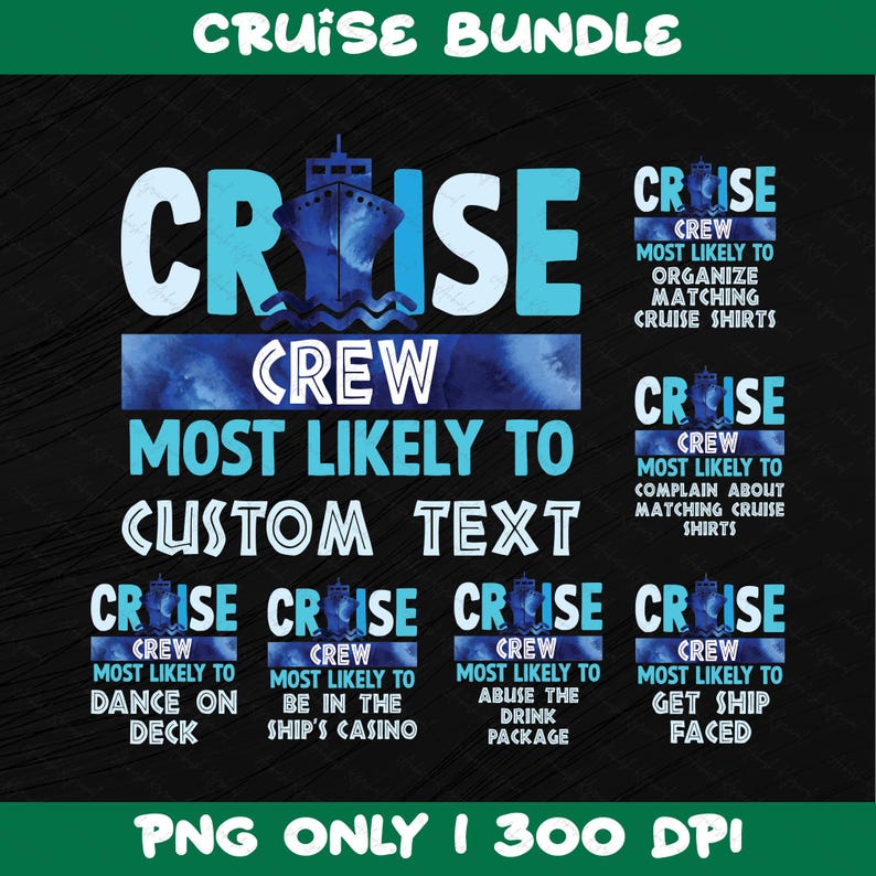 Custom Text Png, Custom Cruise, Cruise Crew PNG, Most Likely to ...