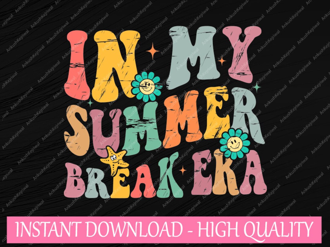 Cute in My Summer Break Era Svg, Funny Groovy Teacher Svg, Last Day of ...