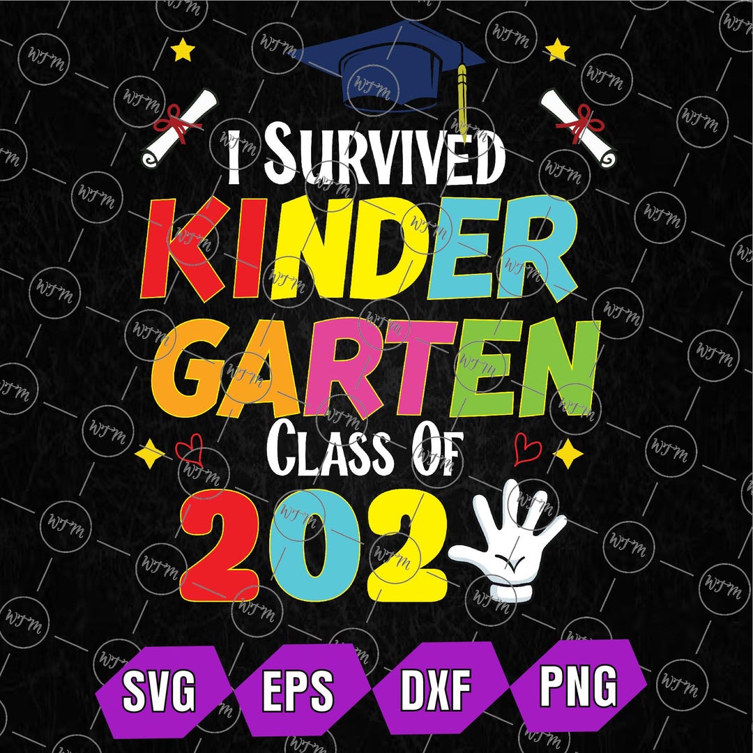 I Survived Kindergarten Svg, Graduation 2025 Svg, Graduate Boys Girls ...