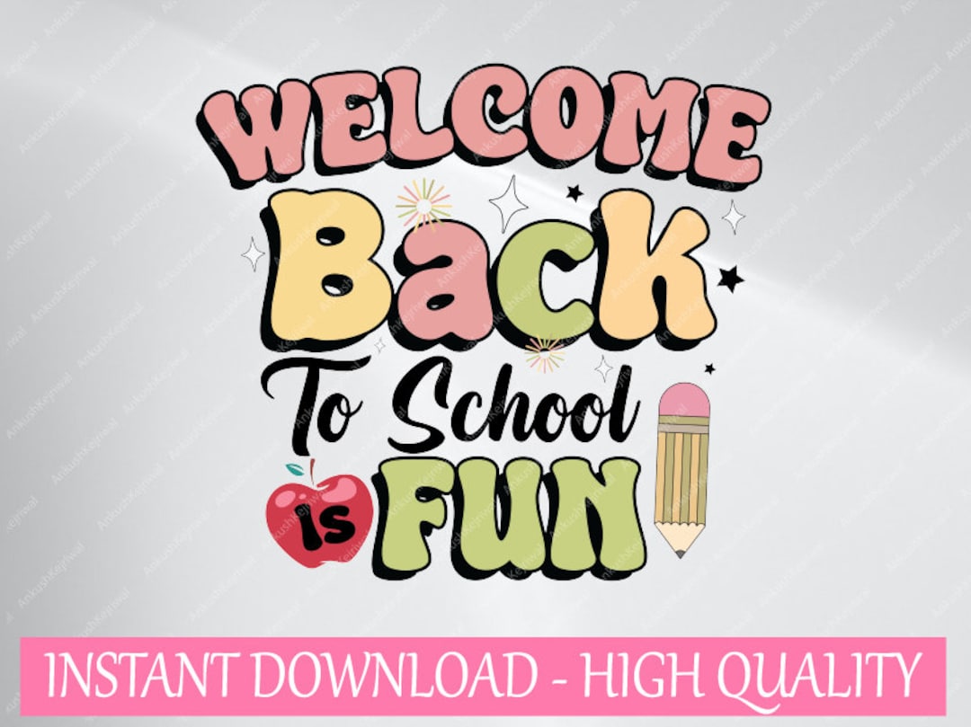 Welcome Back to School is Fun Svg, 1st Day of School Fun Svg, Back to ...