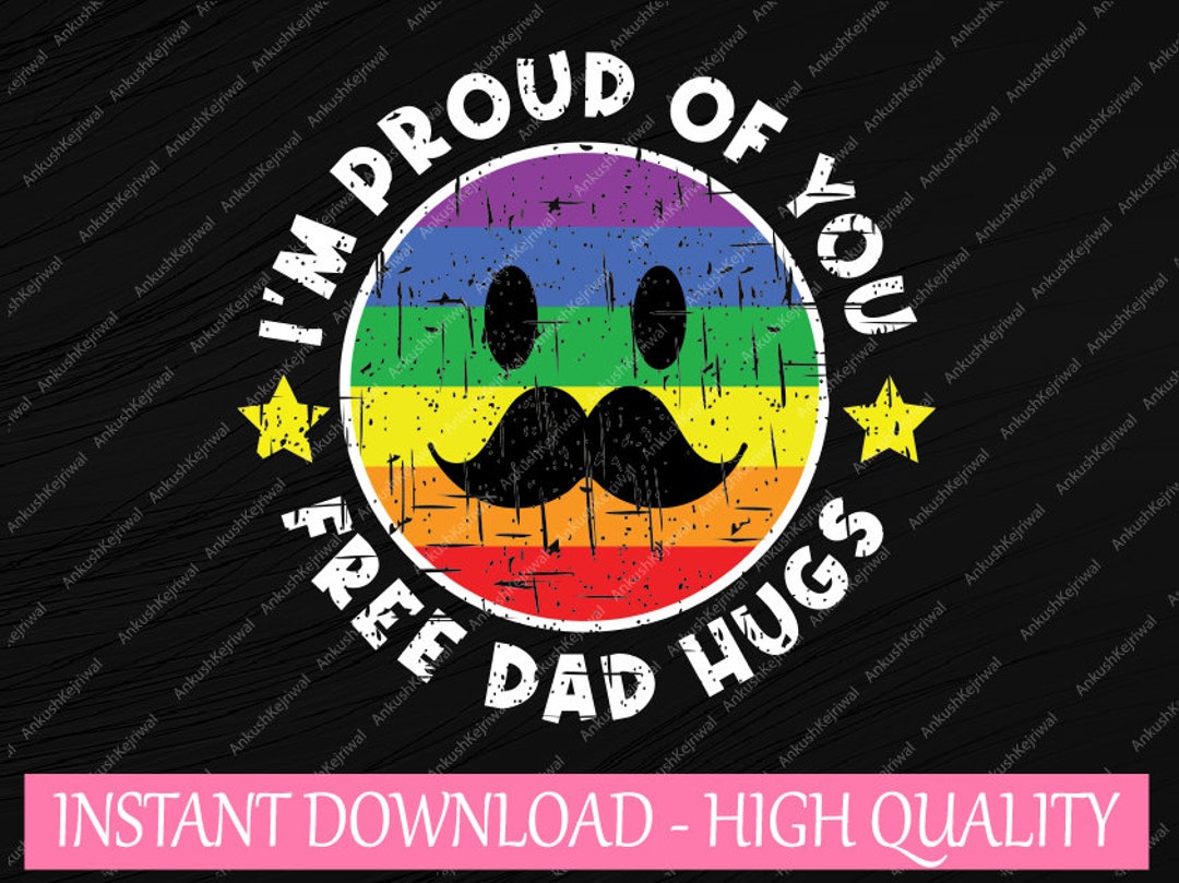 Proud of You Free Dad Hugs Svg, Gay Pride Ally Lgbtq Smiley Man Svg ...