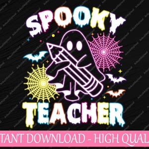 Spooky Teacher Png, Halloween Neon Png, Cute Ghost Png, Halloween ...