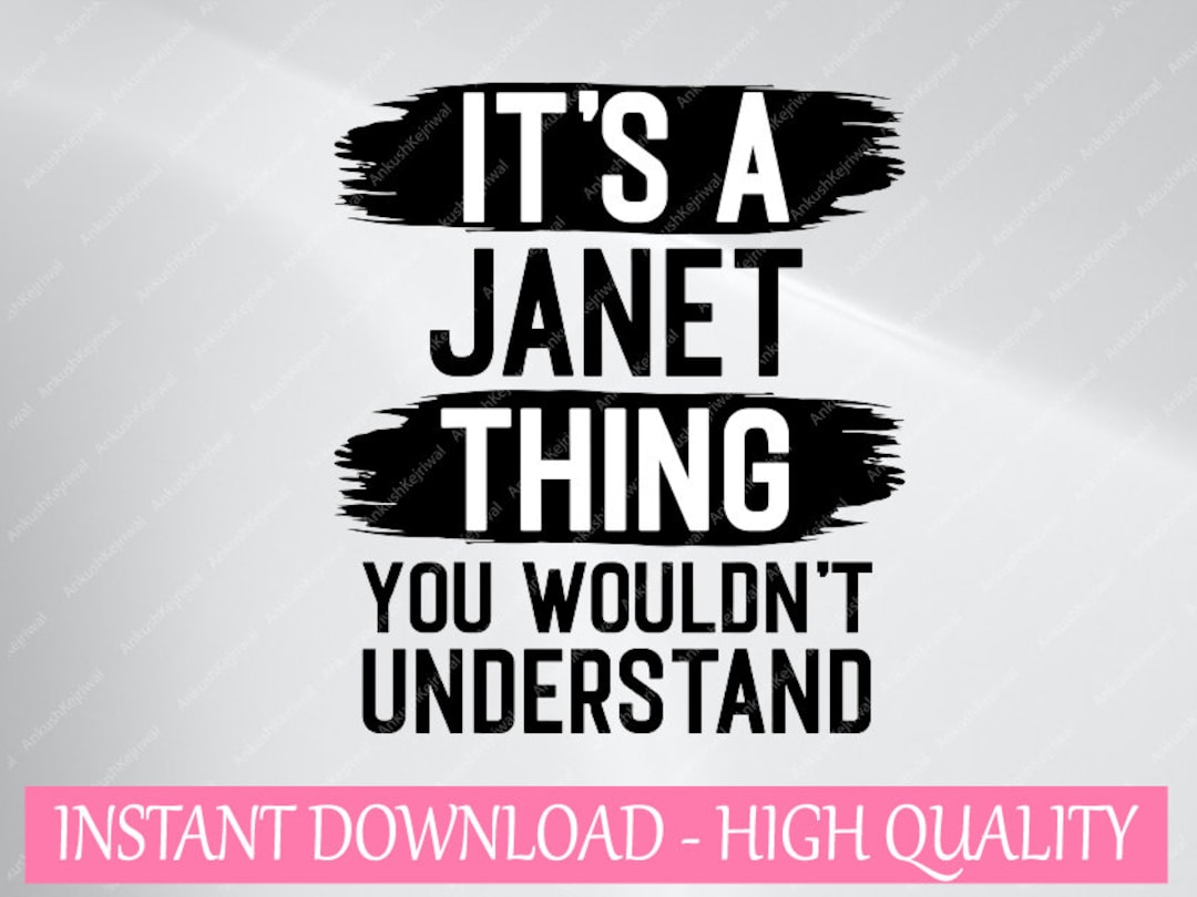 It's A Janet Thing You Wouldn't Understand Vintage Svg, It's A Janet ...