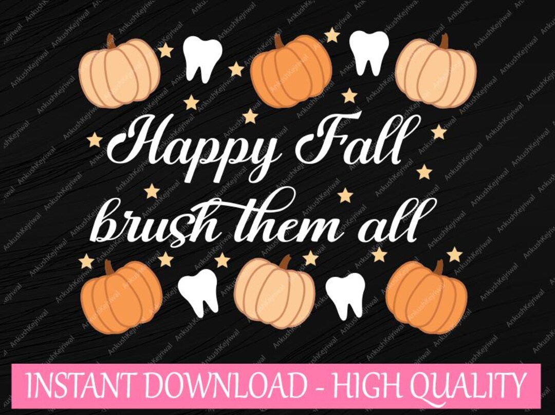 Happy Fall Brush Them All Teeth Svg, Thanksgiving Dental Dentist Svg ...