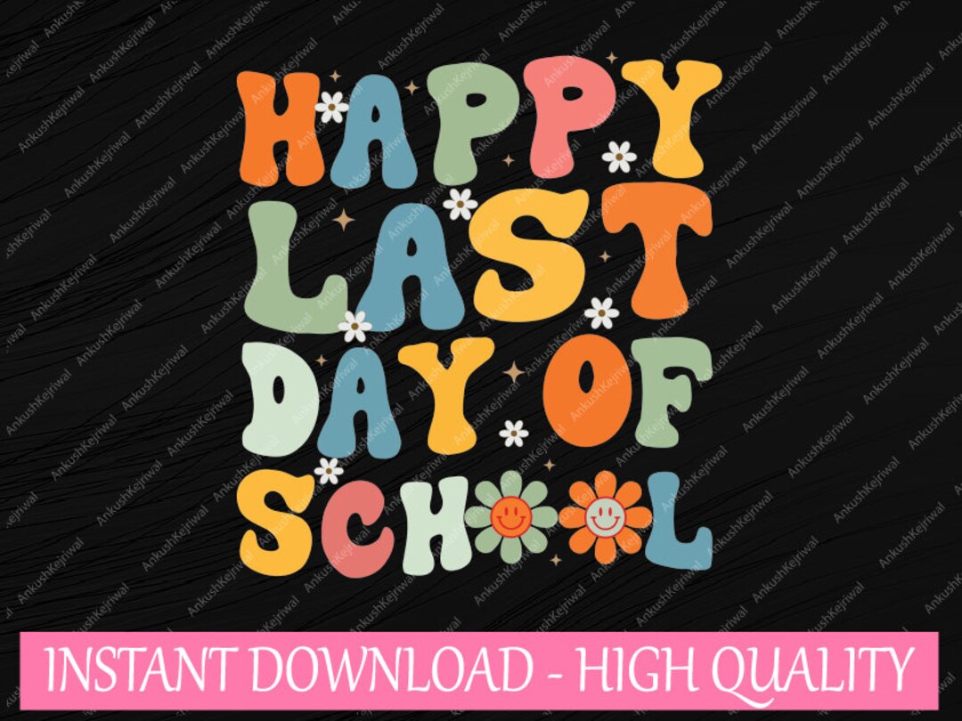 Groovy Happy Last Day of School Graduation Teacher Students Svg, Retro ...