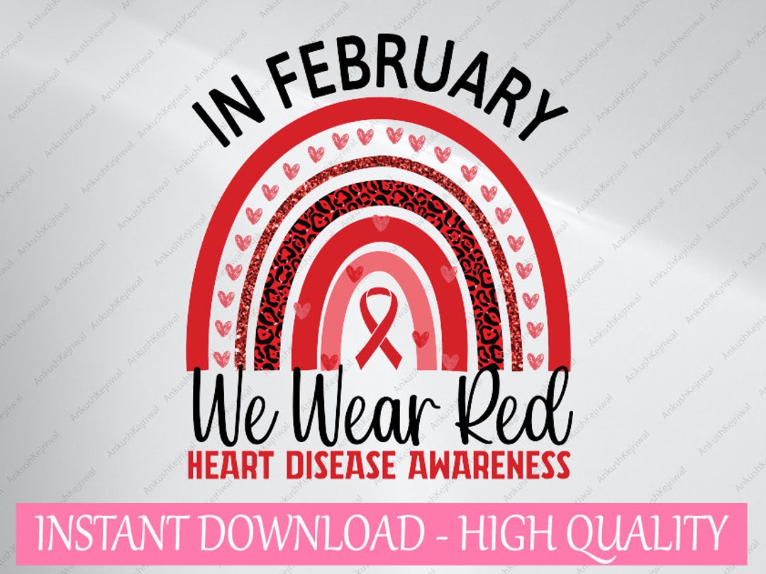 In February We Wear Red Heart Disease Awareness Png, Rainbow Red Ribbon ...