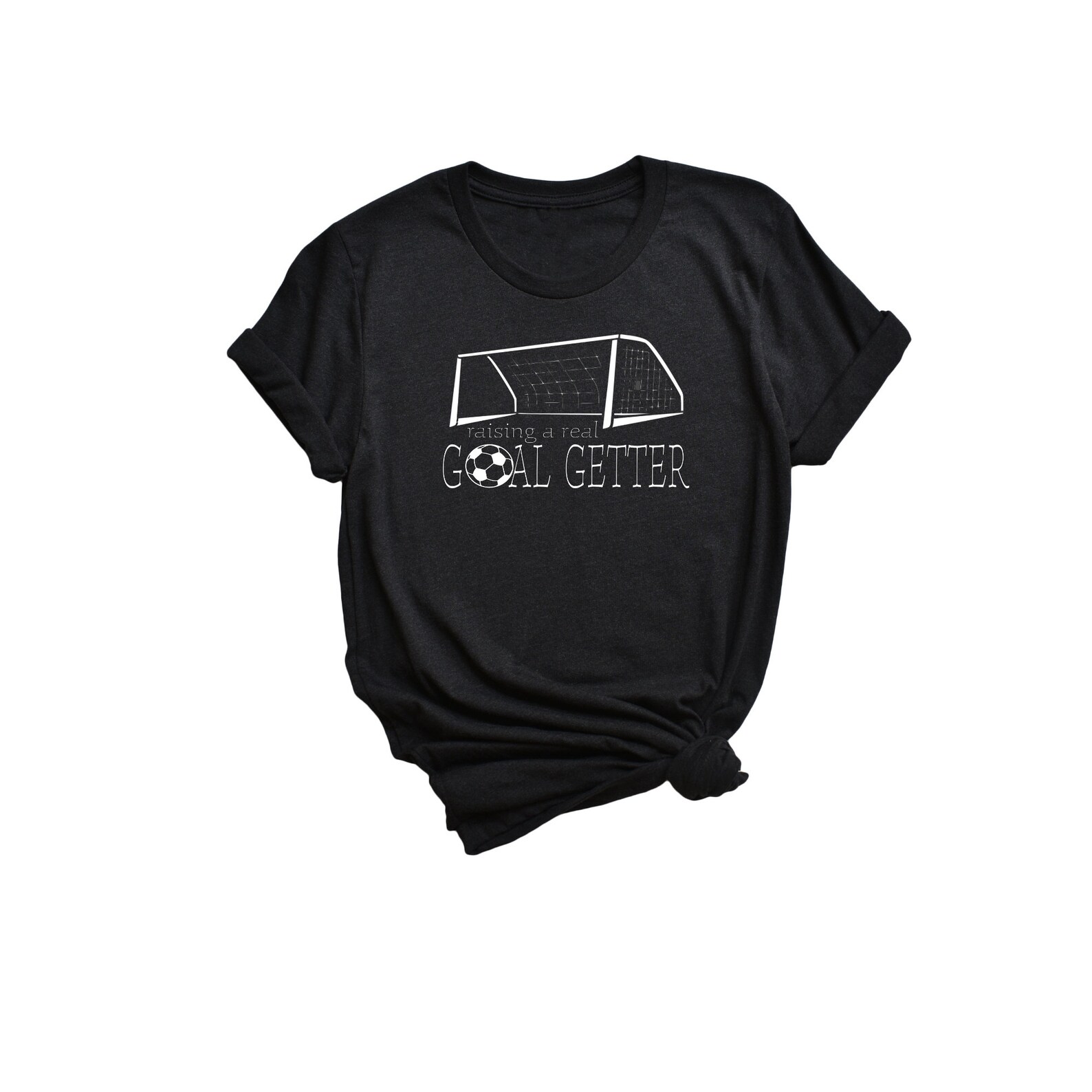 Raising A Real Goal Getter, Mom Shirt, Soccer Mom, Sports Mom, Game Day ...