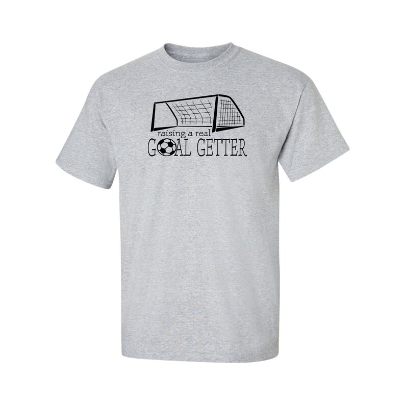 Raising A Real Goal Getter, Mom Shirt, Soccer Mom, Sports Mom, Game Day ...
