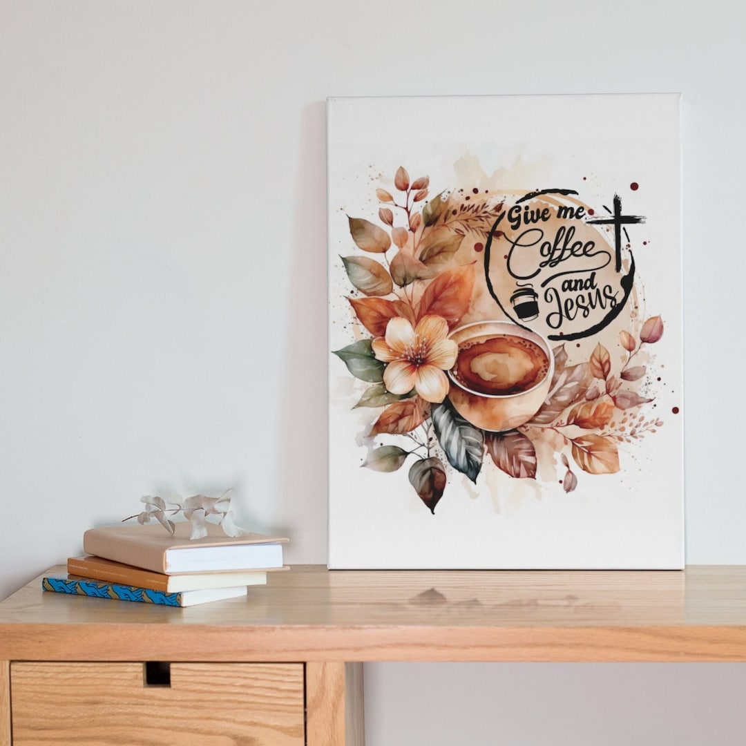 Coffee and Jesus Floral Watercolor Art Print: Christian Home Decor ...