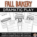 Fall Bakery Dramatic Play Center / Pretend Play / Elementary School ...