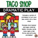 Taco Shop Dramatic Play Center / Pretend Play / Elementary - Etsy