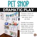 Pet Shop Dramatic Play Center / Pretend Play / Elementary School ...