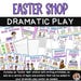 Easter Shop Dramatic Play Center / Pretend Play / Elementary School ...